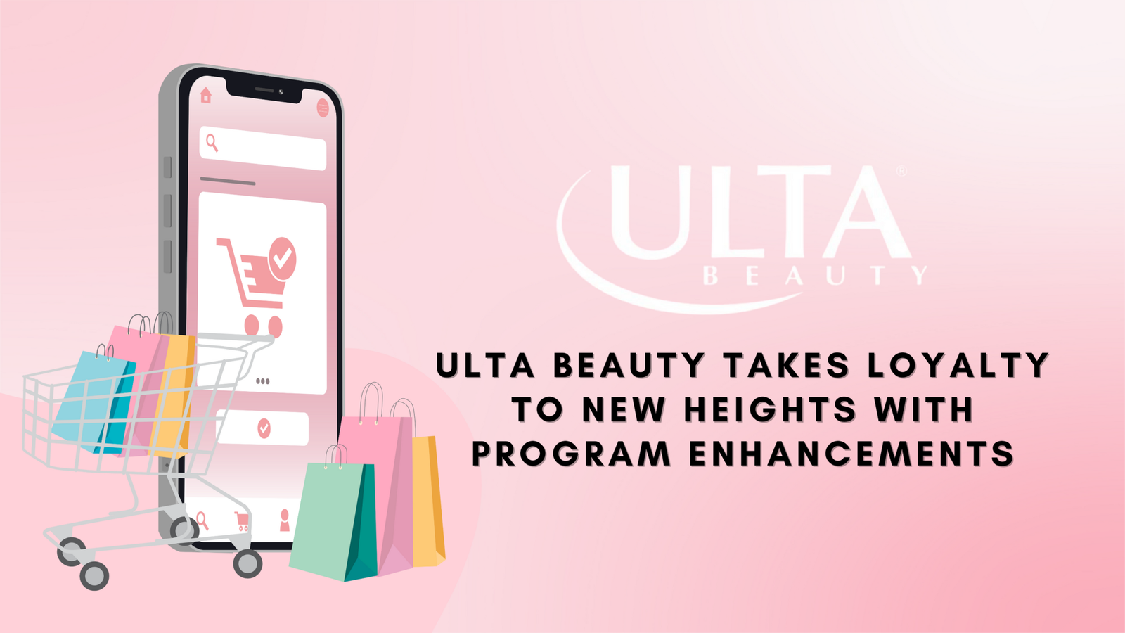 Ulta Beauty Takes Loyalty to New Heights with Program Enhancements ...
